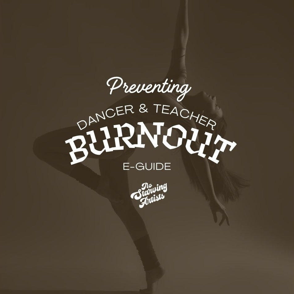 Beating Burnout: An E-Guide for Dancers & Teachers – No Starving Artists